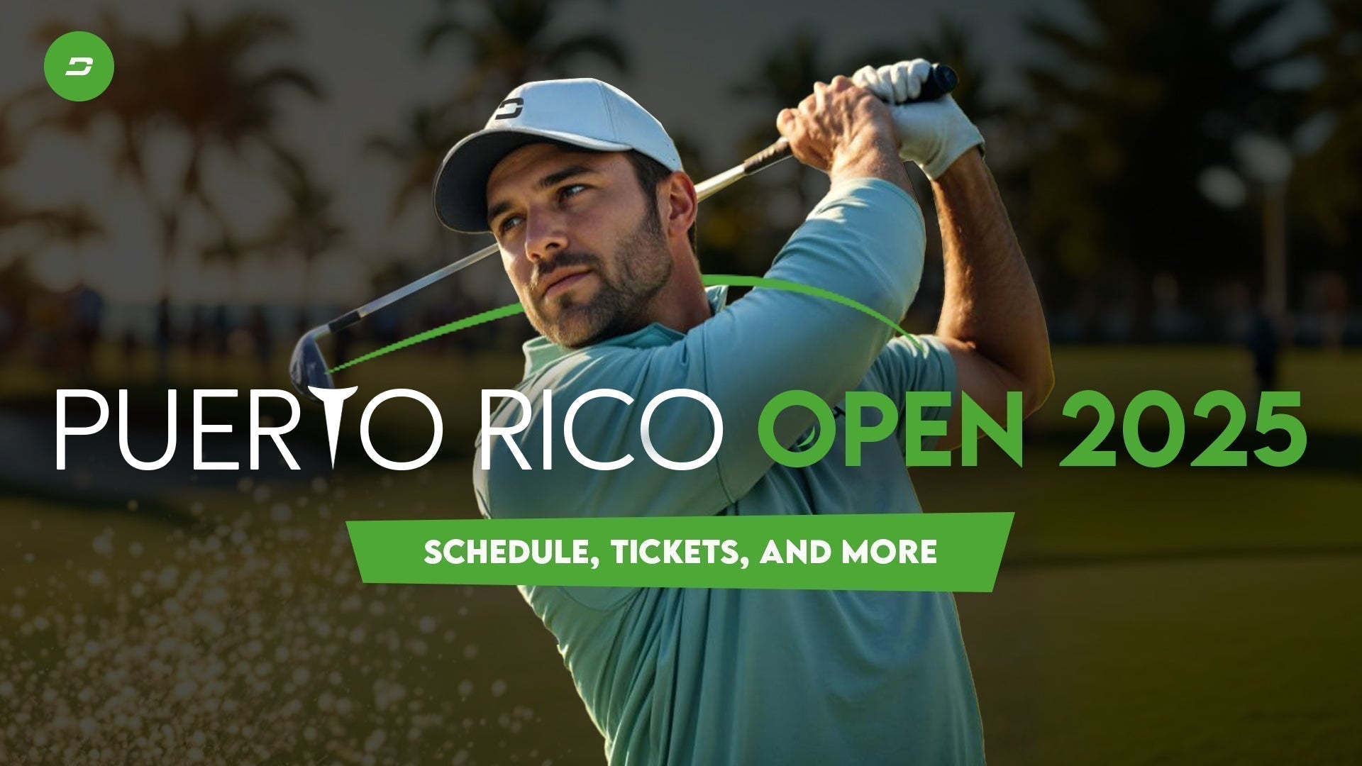 Puerto Rico Open 2025 – Schedule, Tickets, and More